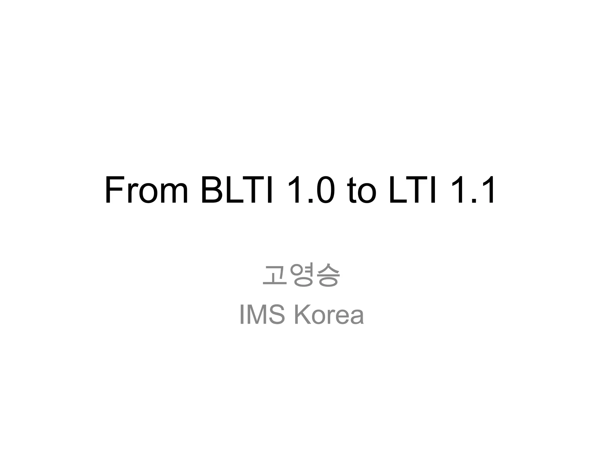 From BLTI 1.0 To LTI 1.1 | PPTX