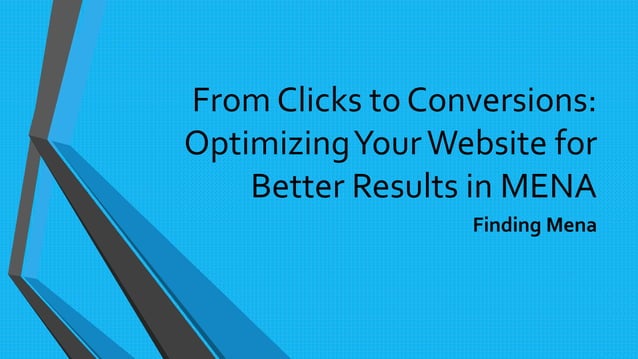 From Clicks to Conversions: Finding Mena | PPT