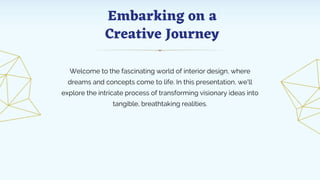 From Concept to Reality The Interior Design Process Unveiled | PPTX