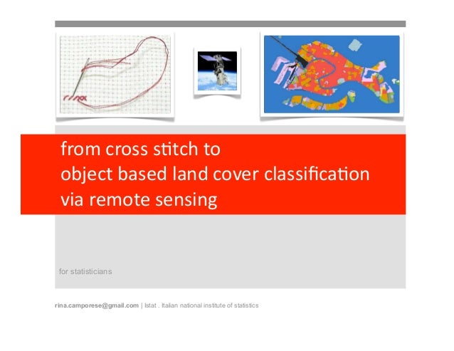 From Cross Stitch To Object Based Land Cover Classification Via Remot…