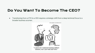 From CTO To CEO: The Pathway and Rewards | PPTX