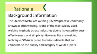 From Defects to Perfection Tackling Weld Flaws in SMAW Through ...