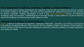 From Deployment to Delivery Excelling in DevOps on Cloud Platforms | PPT