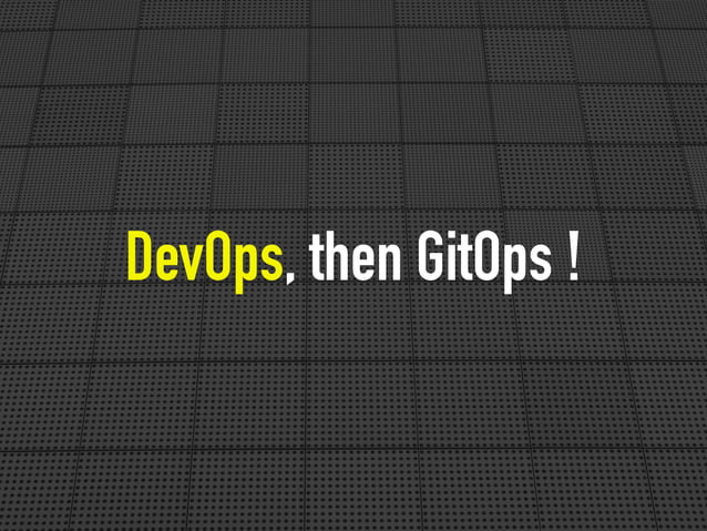 From DevOps to GitOps with GitLab | PPT