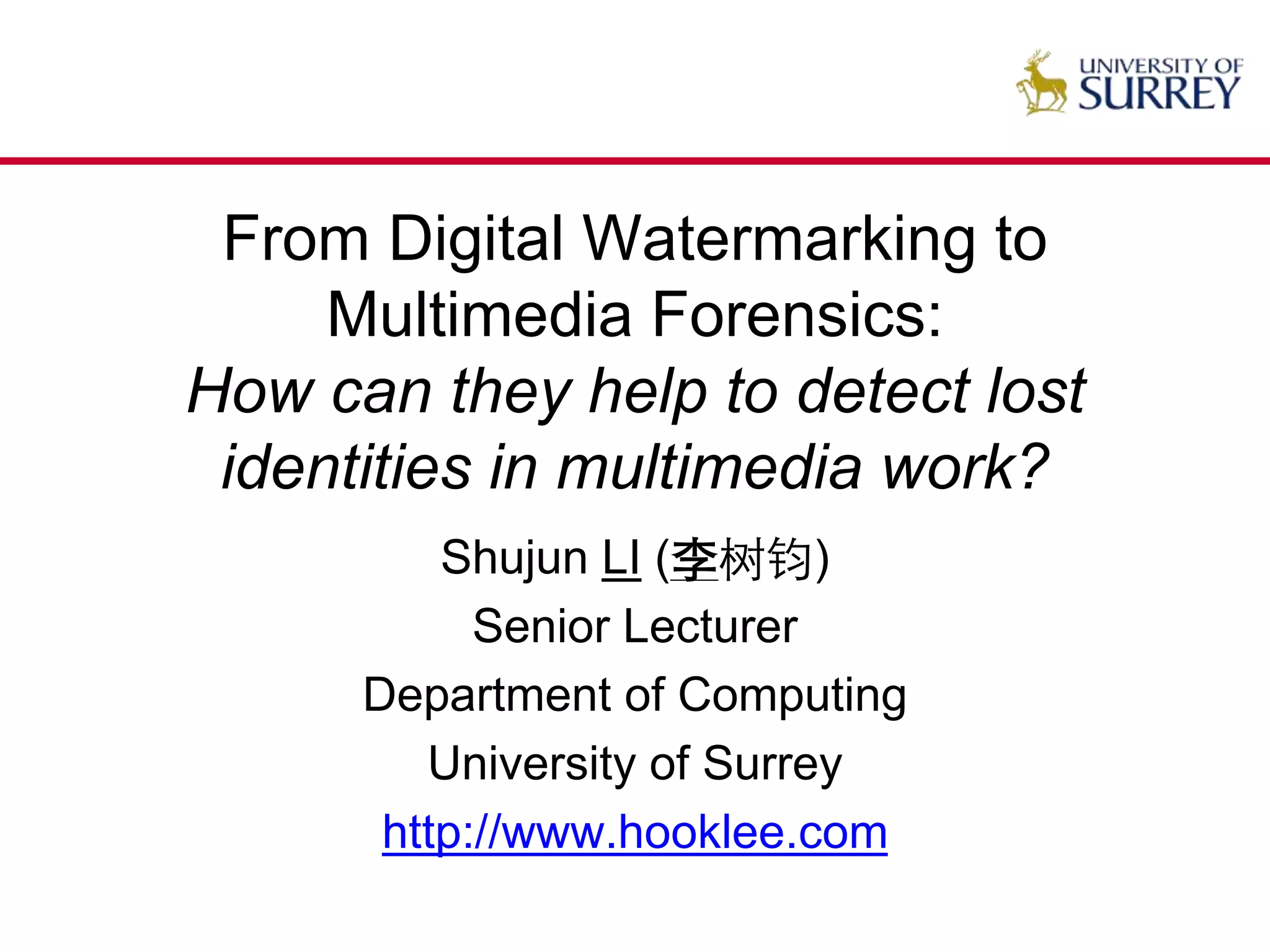 From Digital Watermarking to Multimedia Forensics: How can they help to ...