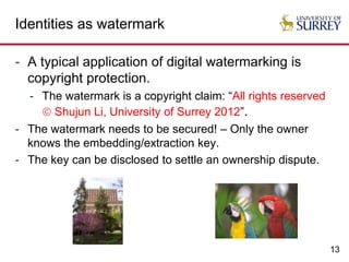 From Digital Watermarking to Multimedia Forensics: How can they help to ...