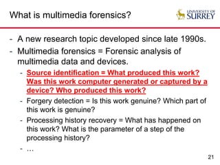From Digital Watermarking to Multimedia Forensics: How can they help to ...