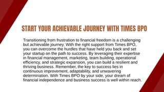 TIMES BPO: From Frustration to Financial Freedom | PPTX