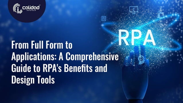 From Full Form to Applications A Comprehensive Guide to RPA’s Benefits ...
