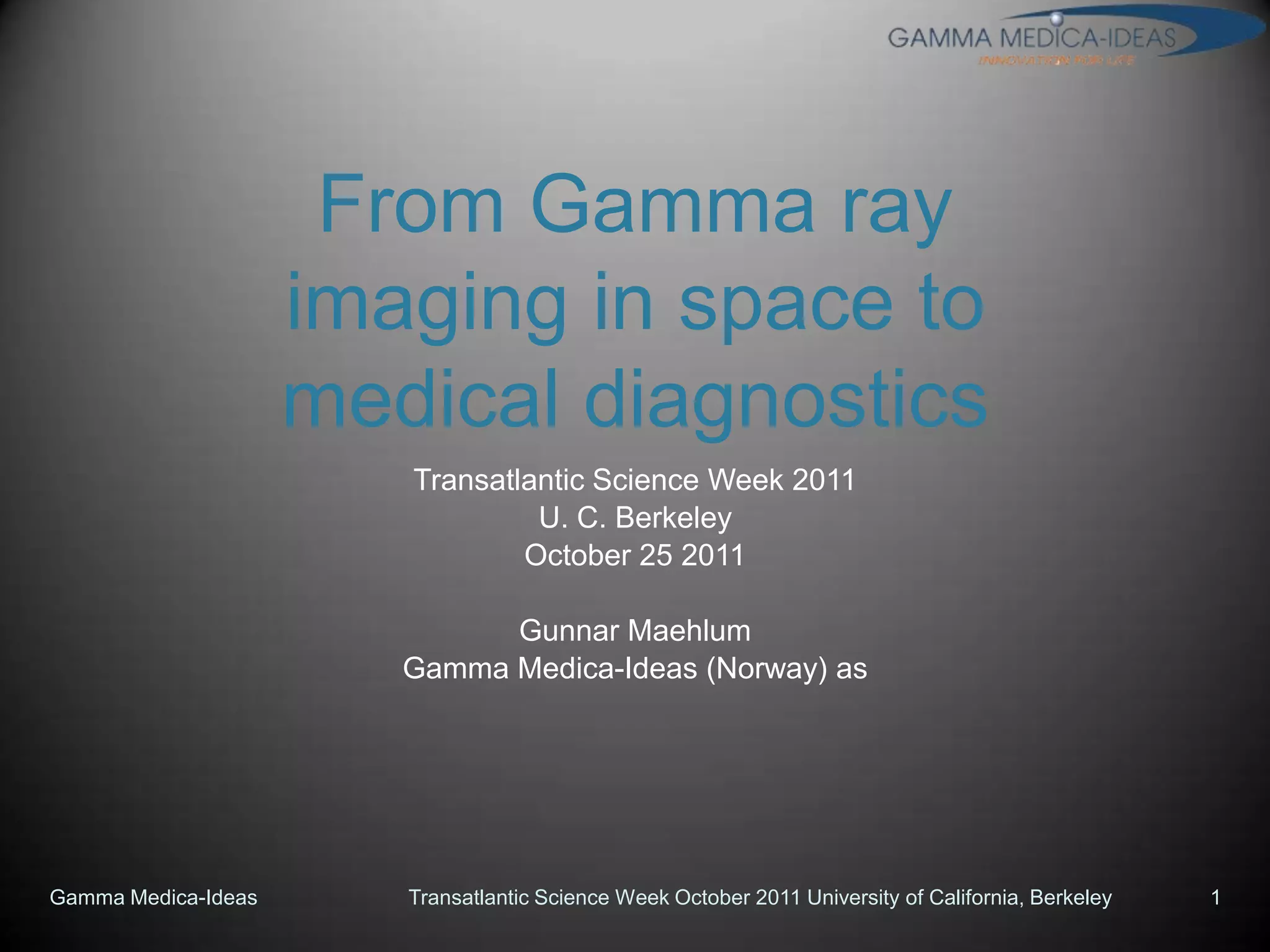 From gamma ray imaging in space to medical diagnostics | PPTX