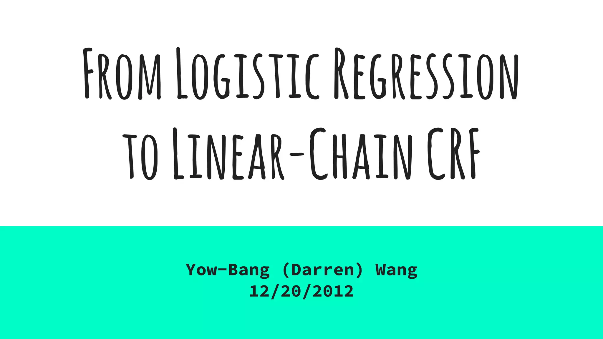 From Logistic Regression To Linear Chain Crf Ppt Free Download