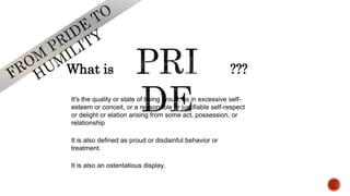 From pride to humility | PPTX