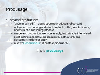 From Prosumer to Produser: Understanding User-Led Content Creation | PPT