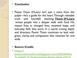 From Pulpit to Heart: Pastor Thom O’Leary Speaks | PPT