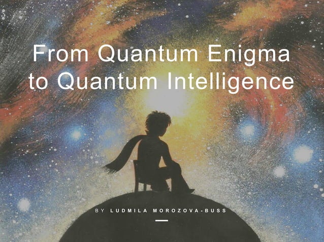 From Quantum Enigma to Quantum Intelligence | PPT