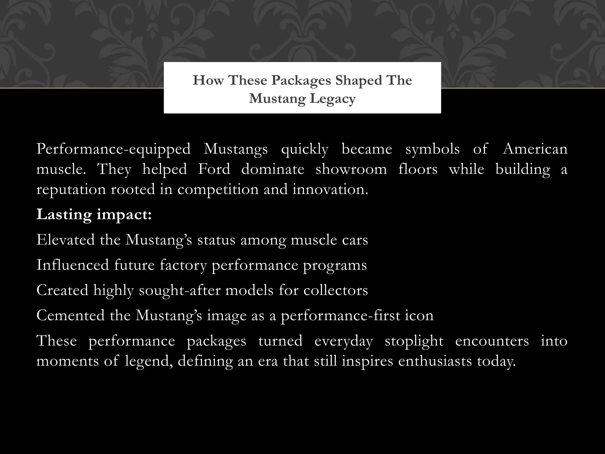 From Stoplight To Legend - 1964 -73 Ford Mustang Performance Packages.pptx