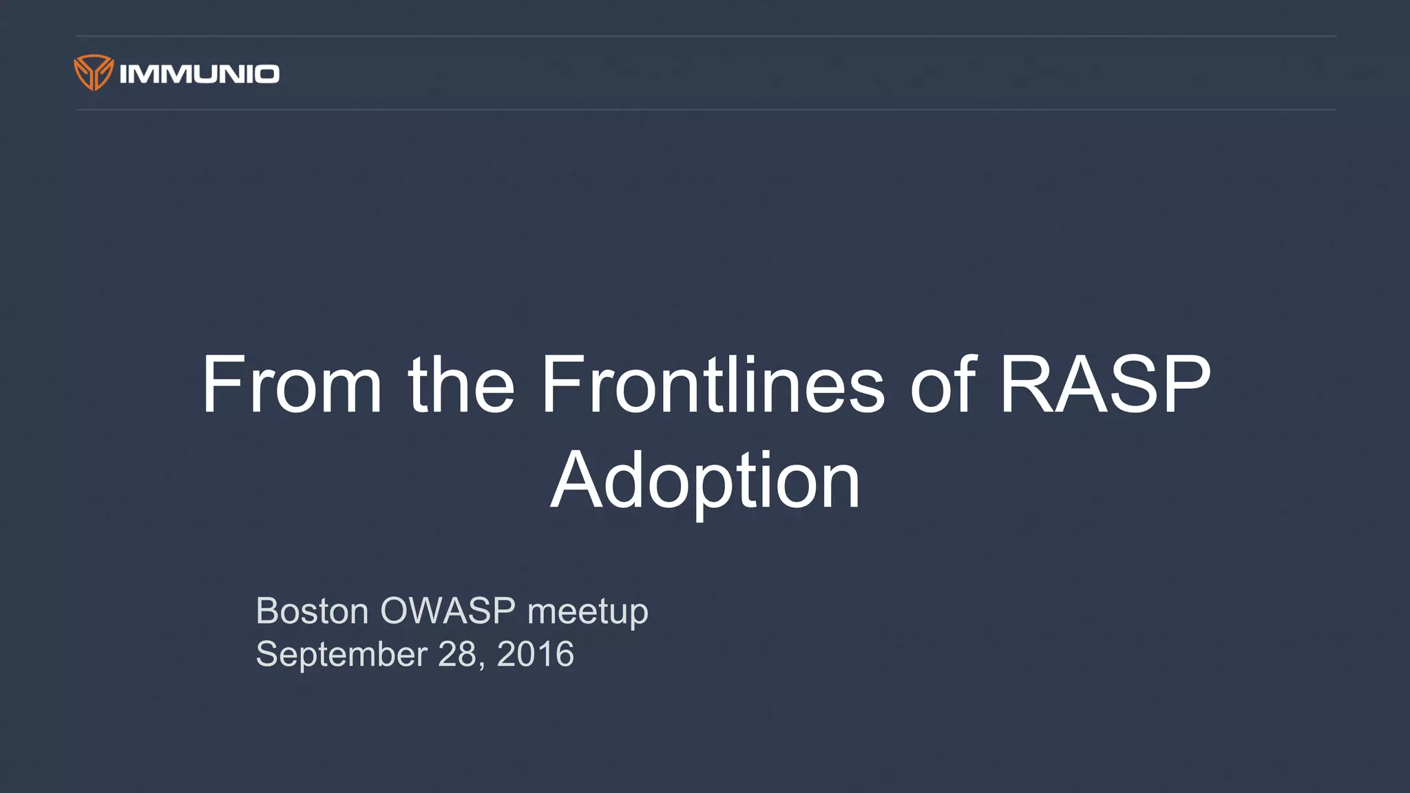 From the Frontline of RASP Adoption | PPTX