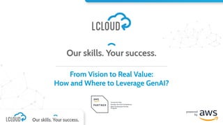 From vision to real value | Generative AI (GenAI) | PDF