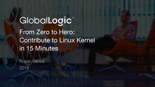 From Zero to Hero - Contribute to Linux Kernel in 15 Minutes | PPT