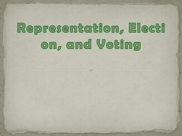 Representation, Election and Voting | PPTX