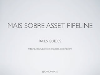 Rock'n Rails - Front-end com Rails | PPT