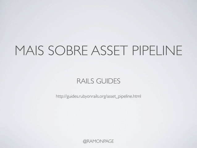 Rock'n Rails - Front-end com Rails | PPT