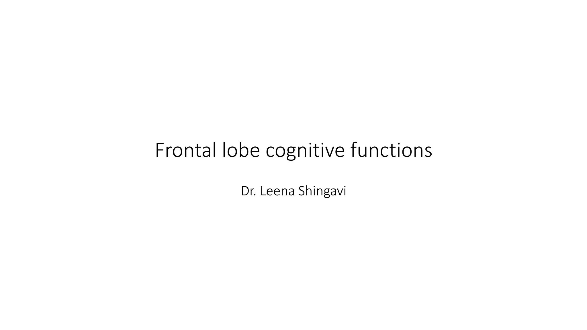 Frontal lobe cognitive functions | PPTX