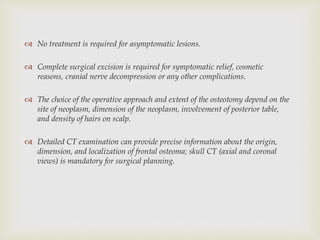 Frontal osteoma - HARSH AMIN | PPTX