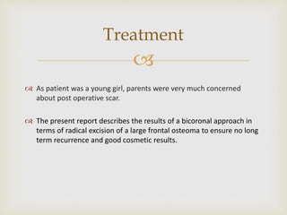 Frontal osteoma - HARSH AMIN | PPTX