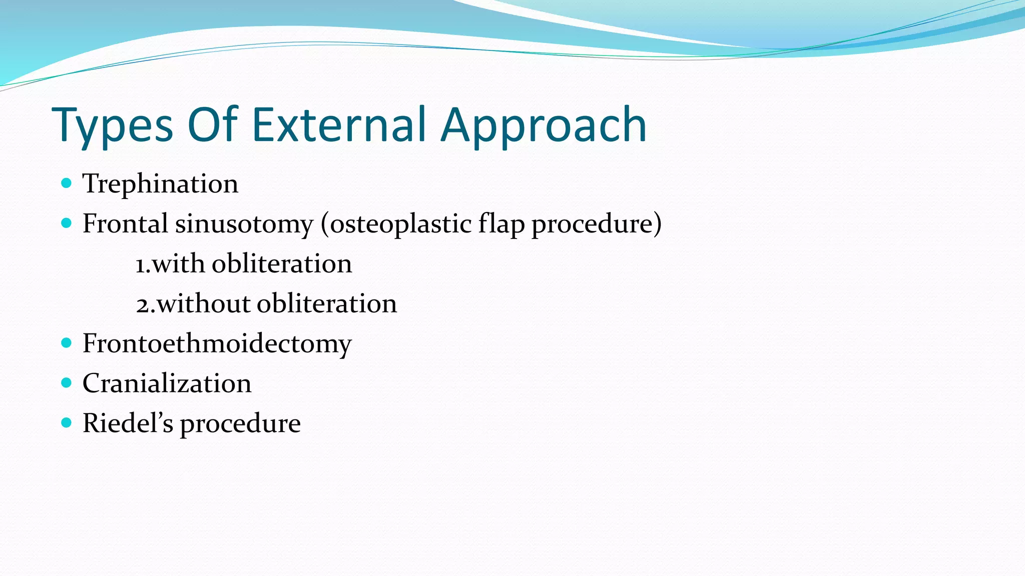 Frontal sinus surgical aproach | PPTX