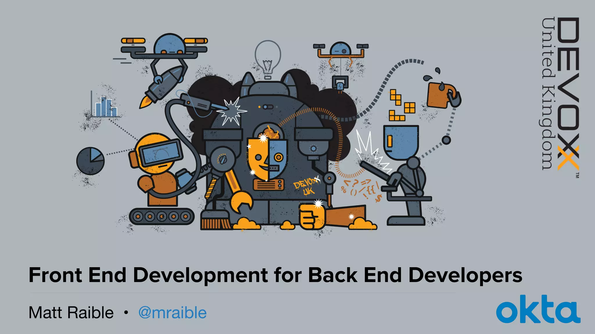 Front End Development for Back End Developers - Devoxx UK 2017 | PPT