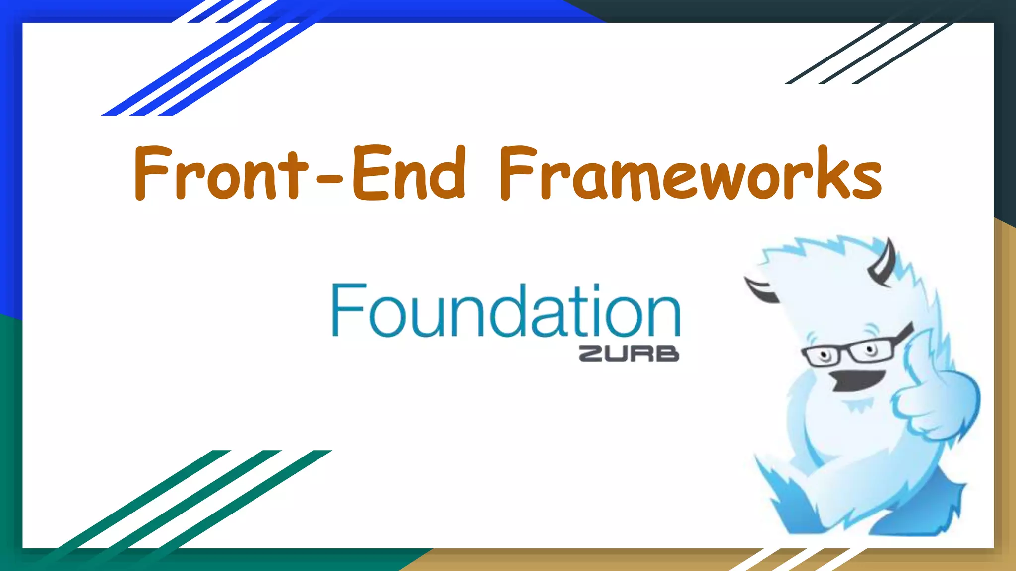 Front end frameworks | PPTX