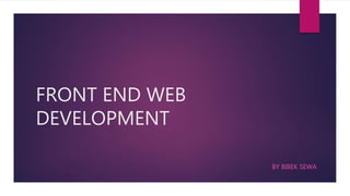 Front end web development | PPTX