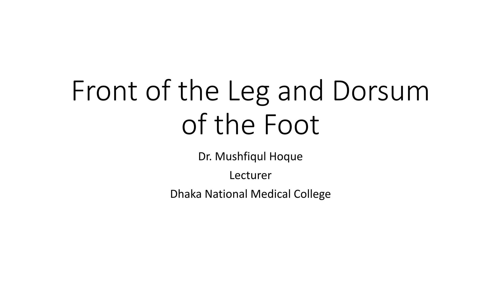 Front of the leg dorsum of foot | PPTX