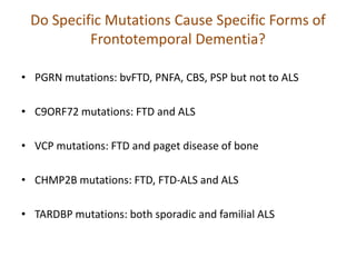Frontotemporal dementia: Neural circuits, genetics and neuropathology ...