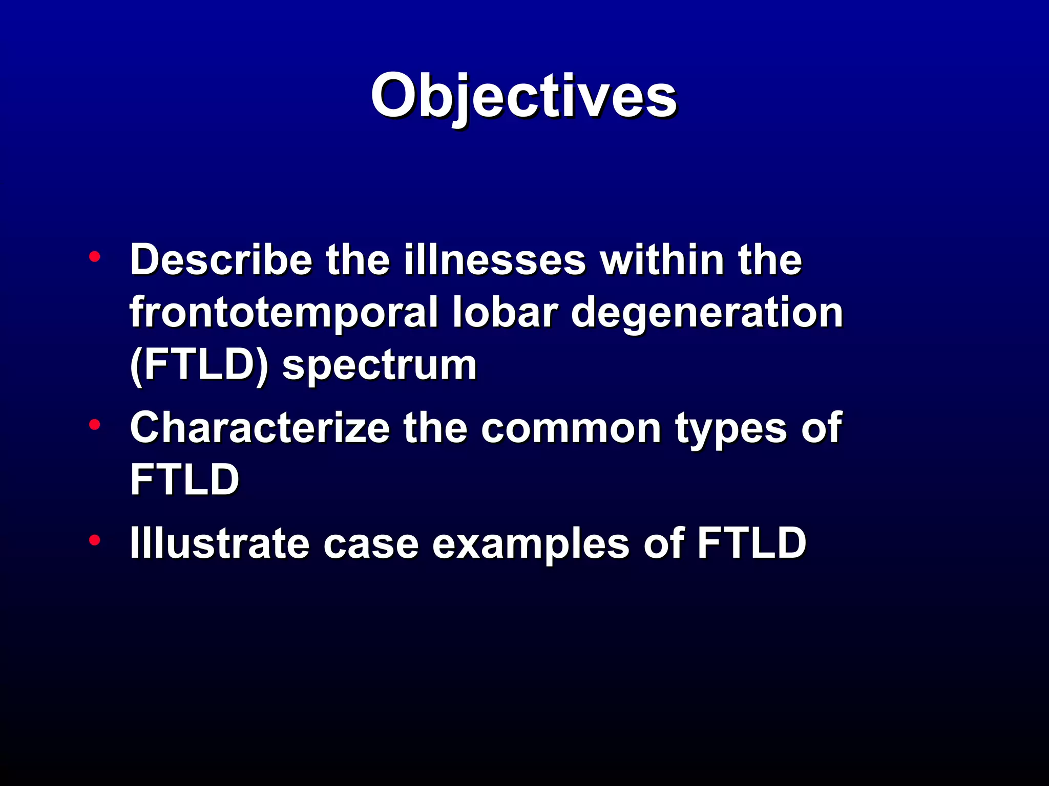 Frontotemporal Dementia: An Overview | PPT