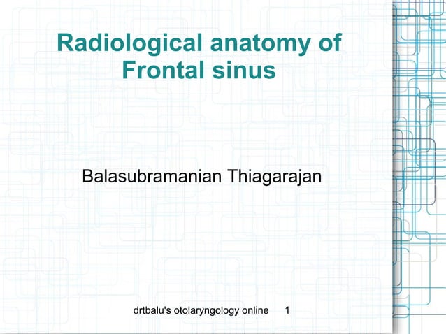 Radiological anatomy of frontal sinus | PPT