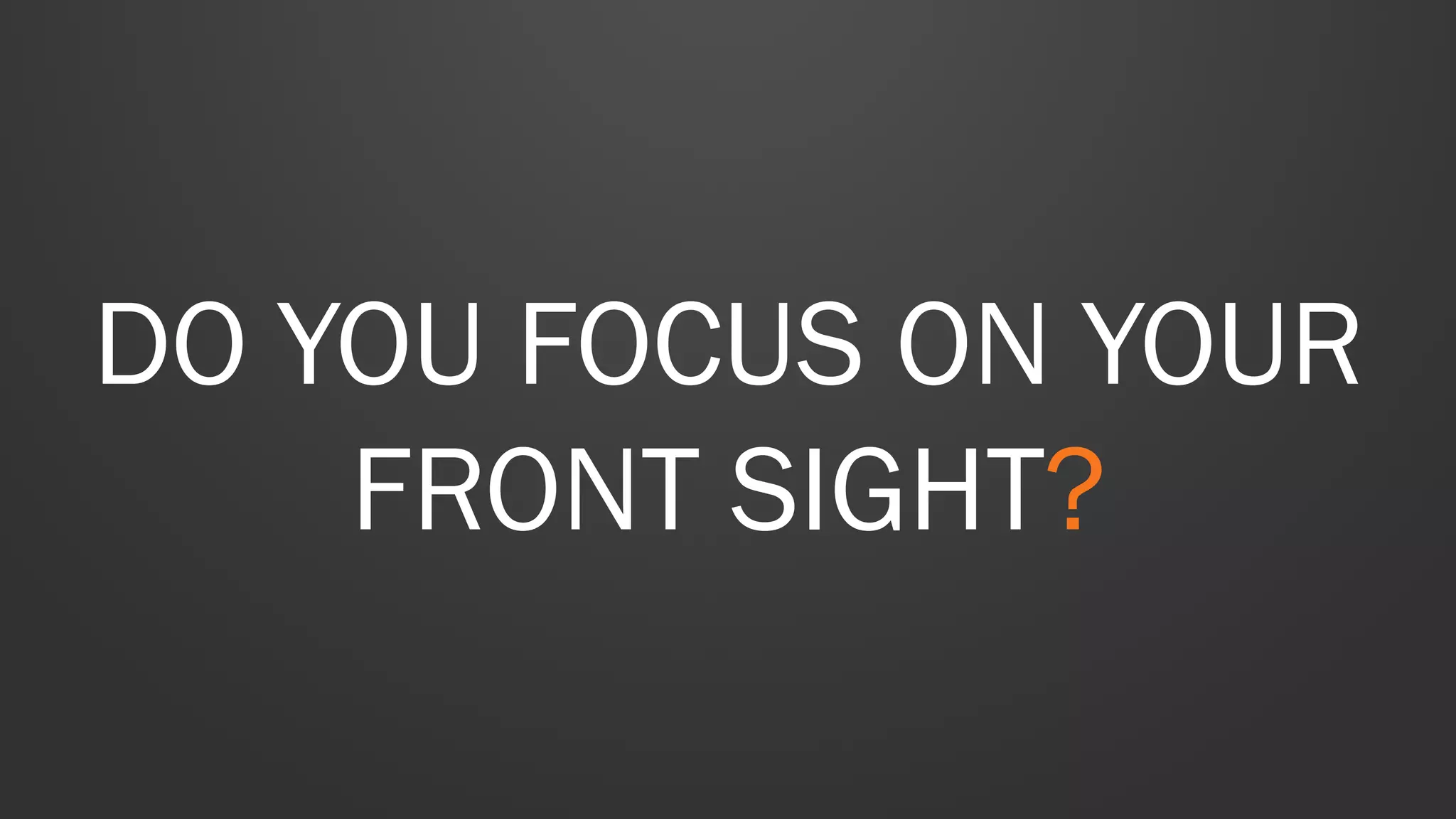 Front Sight Focus: How To Instantly Improve Your Shooting | PDF