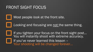 Front Sight Focus: How To Instantly Improve Your Shooting | PDF