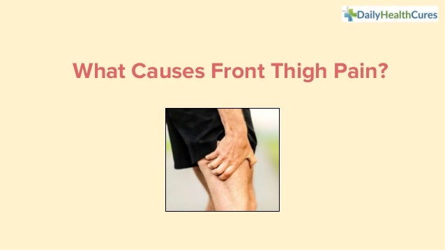 Front Thigh Pain: Common Causes and Treatments