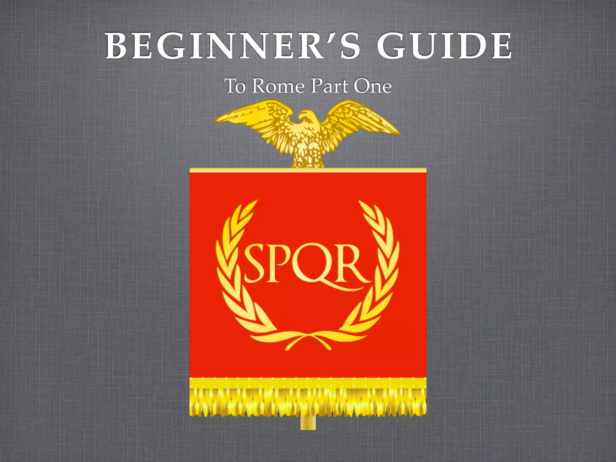 Frosh beginner's rome | KEY | Death, Injury, or Military Conflict ...