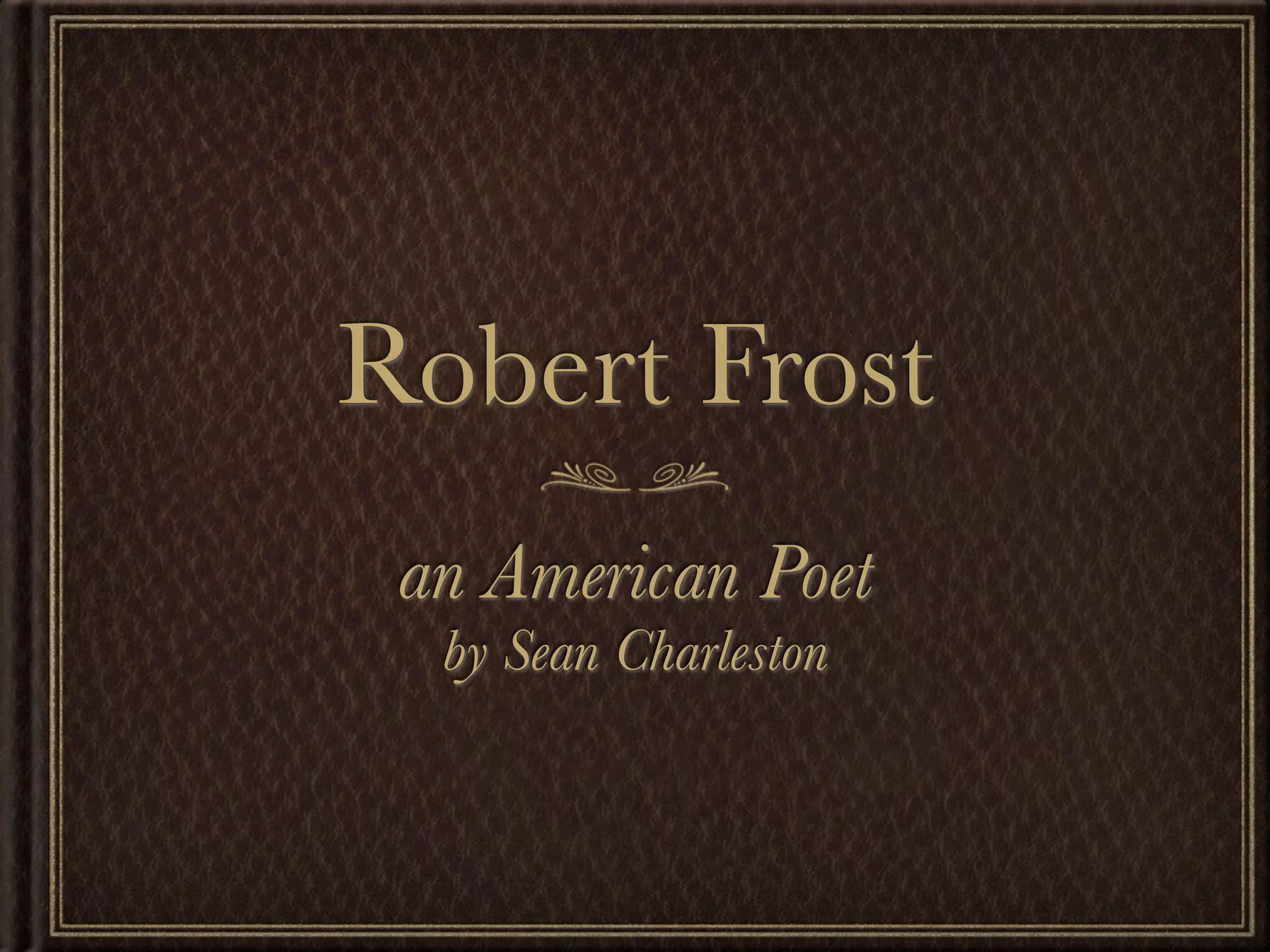 Robert Frost - An American Poet | PPT