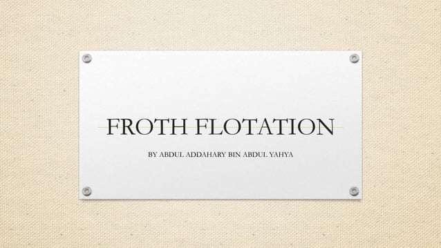 Froth+flotation | PPTX | Chemistry | Science