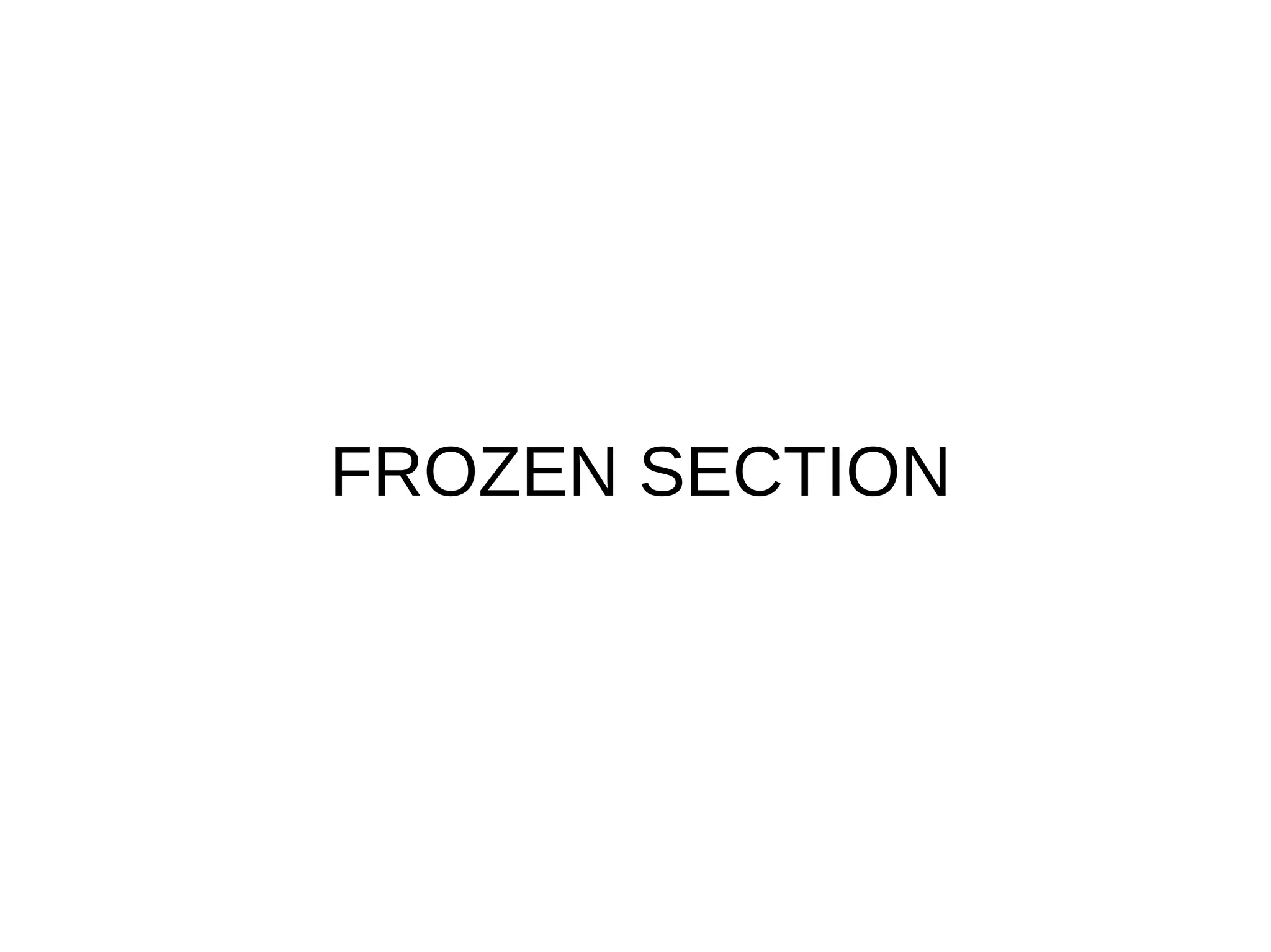 Frozen section | ODP