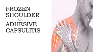 FROZEN SHOULDER ppt.pptx