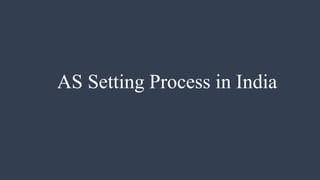 Accounting Standards Setting Process in India | PPTX