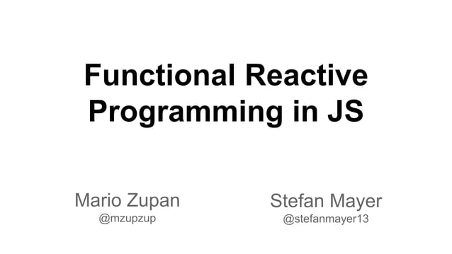 Functional Reactive Programming with RxJS | PPT