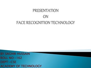 FACE RECOGNITION SYSTEM PPT | PPTX | Technology & Computing
