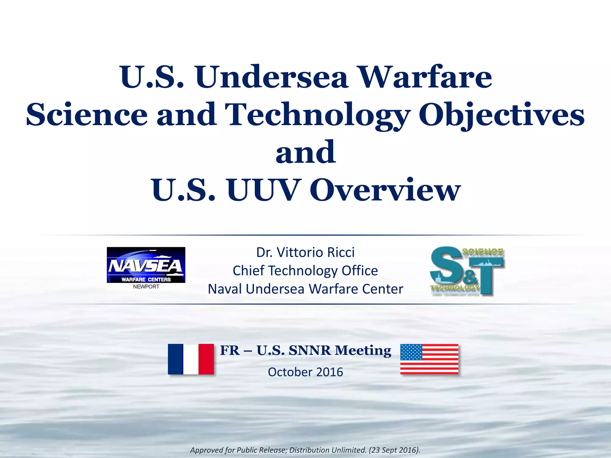 US Undersea Warfare Science & Technology Objectives and US Unmanned ...