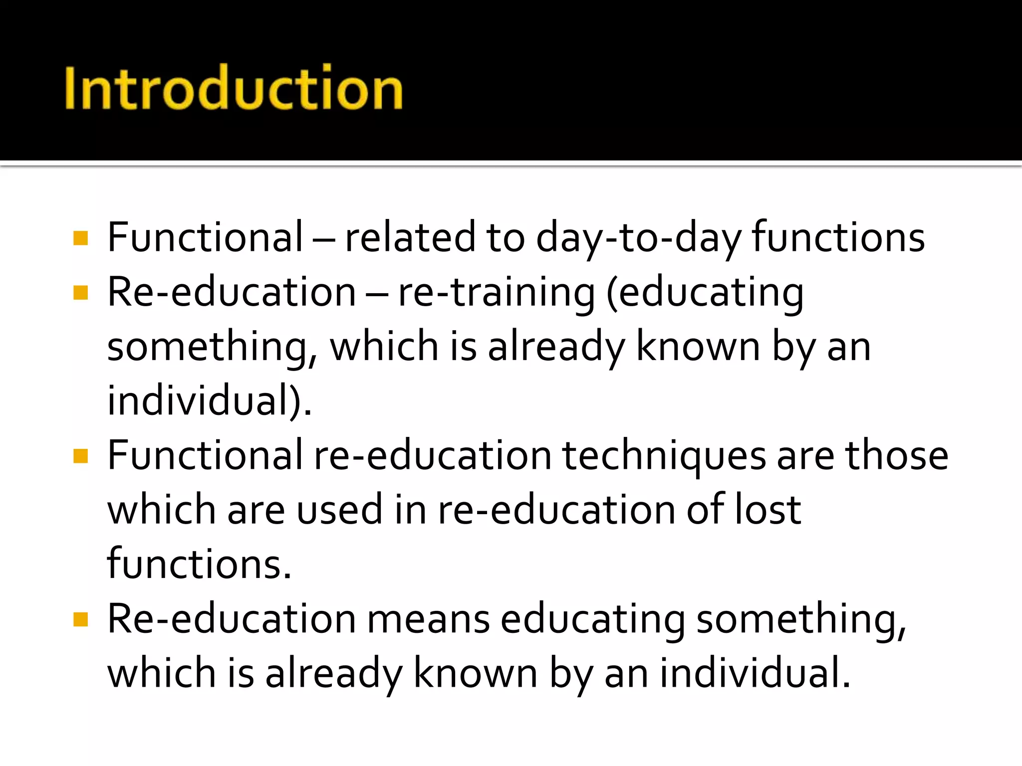 Functional Re-education training in Physiotherapy | PPTX